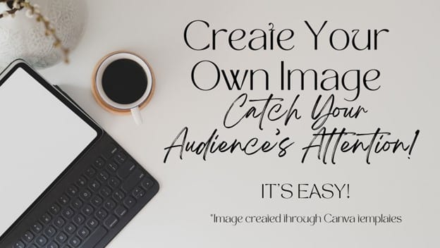 Elevate Your Content: How To Use Canva for Eye-Catching Visuals - The ...